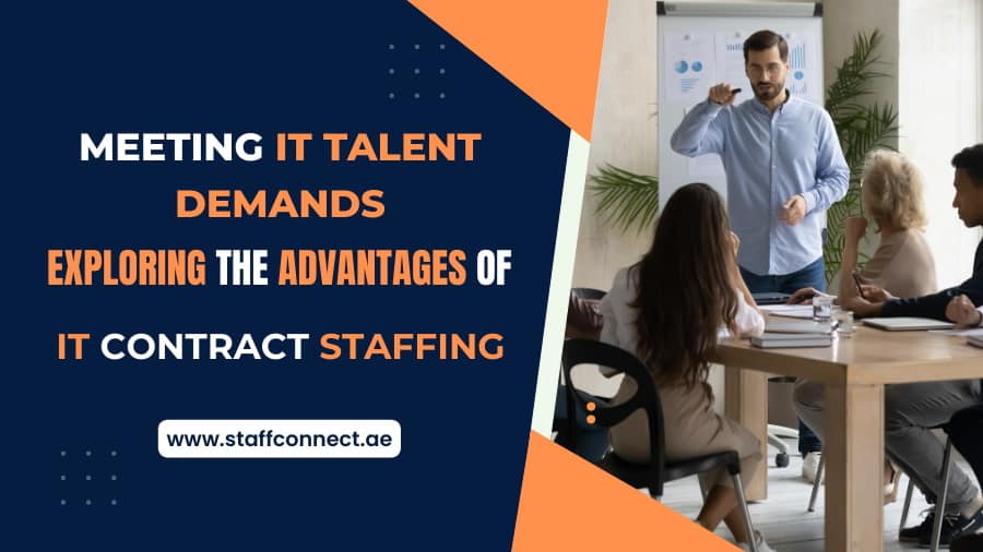 Meeting IT Talent Demands: Exploring The Advantages Of IT Contract Staffing