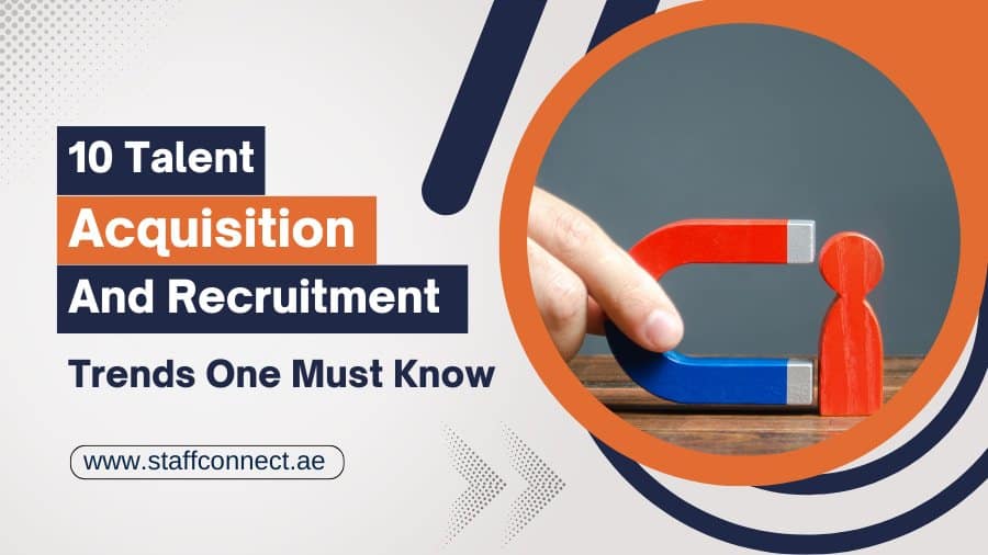 10 Talent Acquisition And Recruitment Trends One Must Know