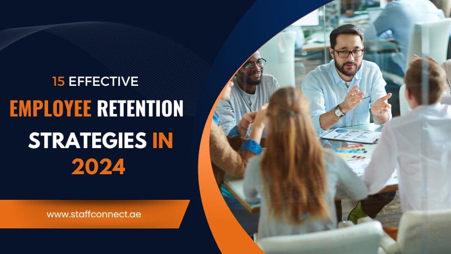 15 Effective Employee Retention Strategies In 2024