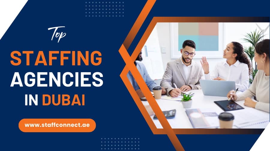Discover Top Staffing Agencies In Dubai Uae